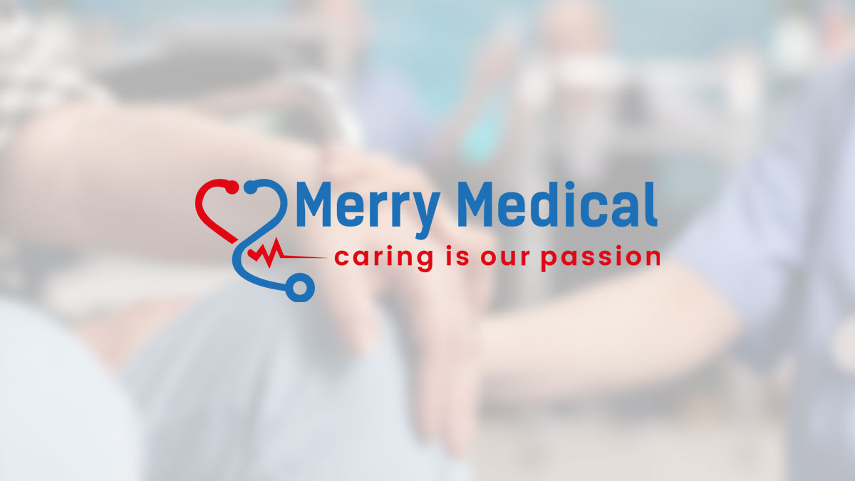 Merry Medical Ltd | Caring Is Our Passion